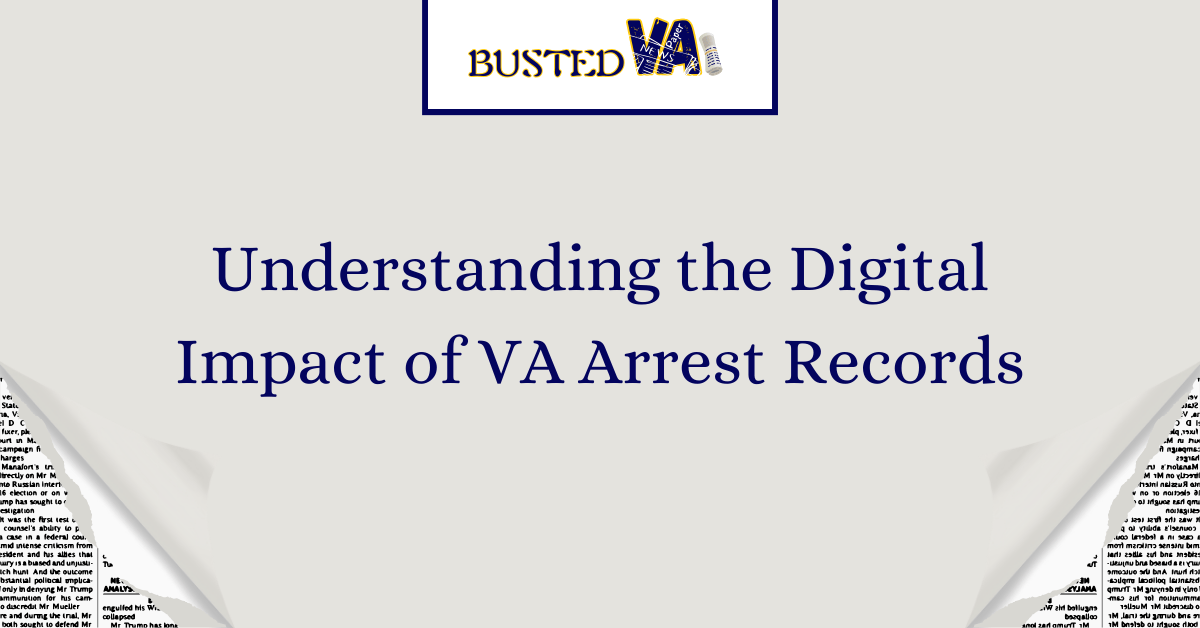 Understanding the Digital Impact of VA Arrest Records