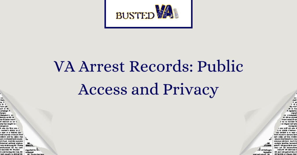 VA Arrest Records: Public Access and Privacy